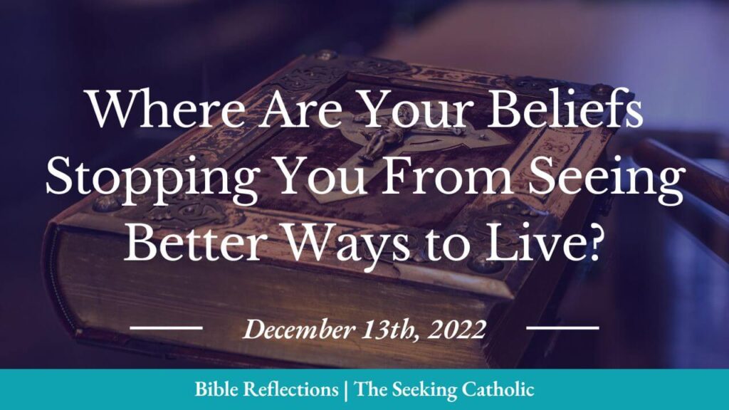 Where are you letting your beliefs stop you from seeing better ways to ...