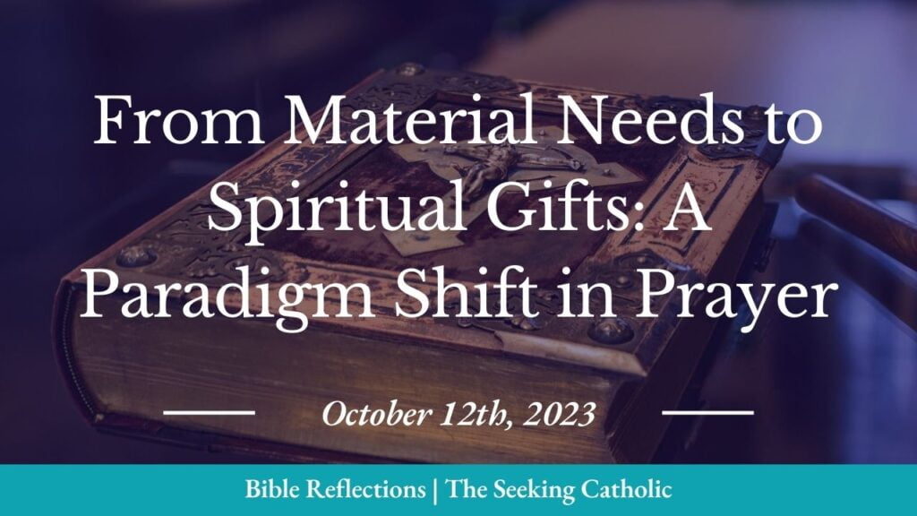 From Material Needs to Spiritual Gifts: A Paradigm Shift in Prayer ...